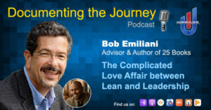 Bob Emiliani talks about the Complicated Relationship Between Lean and ...